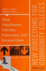 Dual Enrollment Policies Pathways And Perspectives Free Download Borrow And Streaming