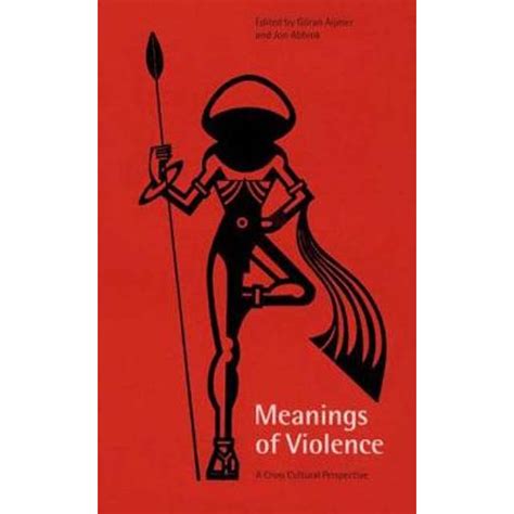 Pre Owned Meanings Of Violence A Cross Cultural Perspective Hardcover