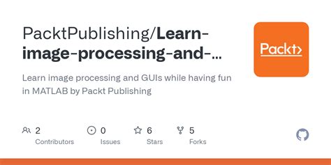 Github Packtpublishinglearn Image Processing And Guis While Having