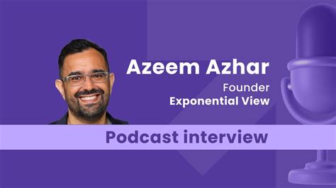 A Deep Dive Into The Future With Exponential Views Azeem Azhar