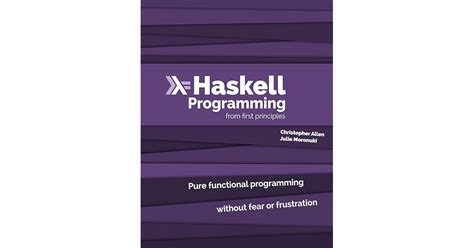 Haskell Programming From First Principles By Christopher Allen