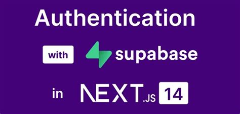 Implement Authentication with Supabase in Next.js 14 2024