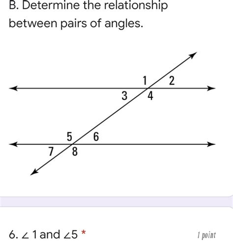 Solved B Determine The Relationship Between Pairs Of Angles 6 ∠ 1