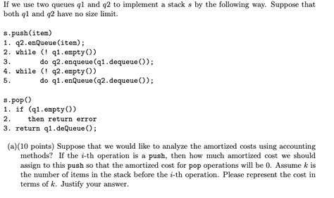 If We Use Two Queues Ql And Q2 To Implement A Stack S