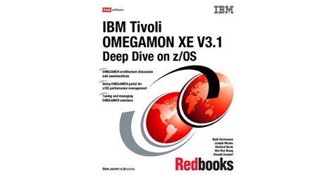 Ibm Tivoli Omegamon Xe V3 1 Deep Dive On Z Os [book]