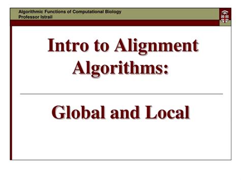 Ppt Intro To Alignment Algorithms Global And Local Powerpoint Presentation Id9508415