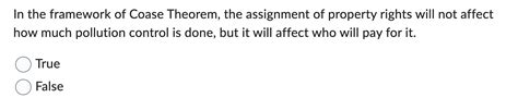 Solved In The Framework Of Coase Theorem The Assignment Of