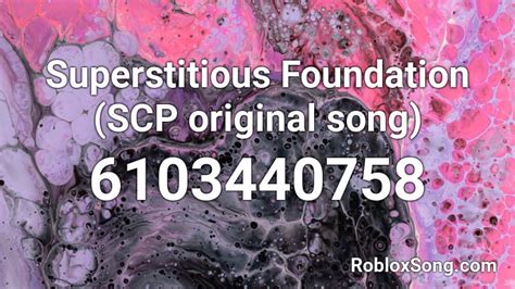 Superstitious Foundation Scp Original Song Roblox Id Roblox Music Codes