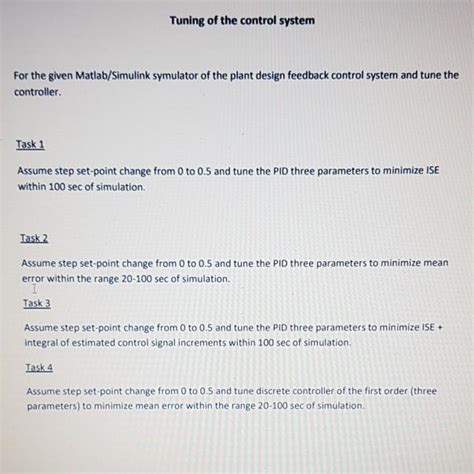 Tuning Of The Control System For The Given Chegg Com