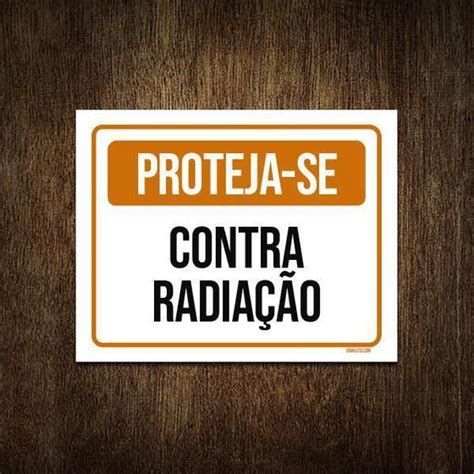 Placa De Sinalização Proteja Se Contra Radiação X Sinalizo Placa de Sinalização de