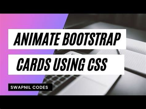 Animate Bootstrap Cards Using Css Coding Cards Youtube