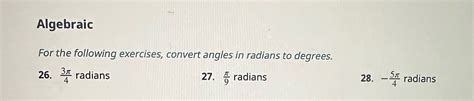 Solved AlgebraicFor The Following Exercises Convert Angles Chegg