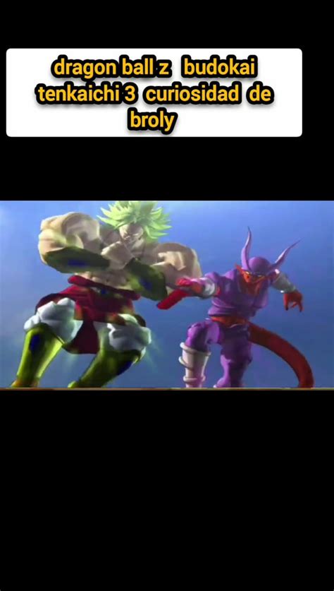 Dragon Ball Z Budokai Tenkaichi 3 Curiosidad De Broly Dragonball