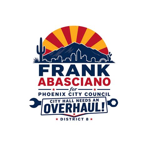 Frank Abasciano For Phoenix City Council District 8 Safer And More