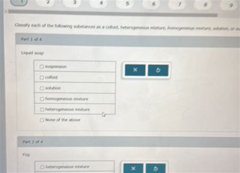 Classify Each Of The Following Substances As A Colloid Heterogeneous Mixture Homogeneous Mixture