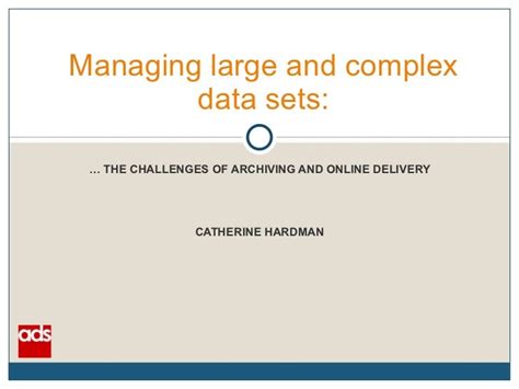 managing large and complex data sets