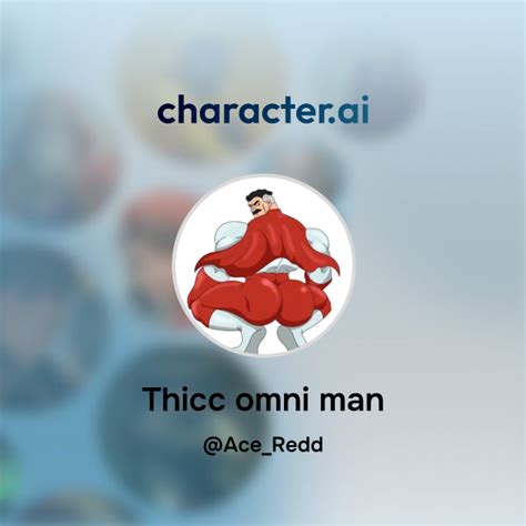 Chat With Thicc Omni Man Characterai Personalized Ai For Every