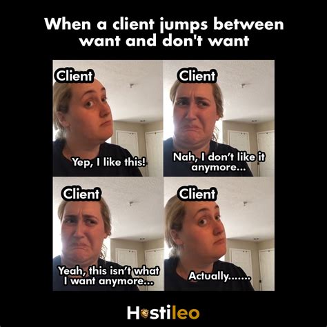 Hostileo On Linkedin Clientcommunication Workplacehumor Clientrequests Workchallenges