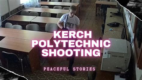 Kerch Polytechnic Shooting Youtube