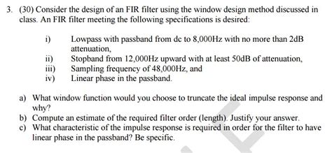 solved consider the design of an fir filter using the window