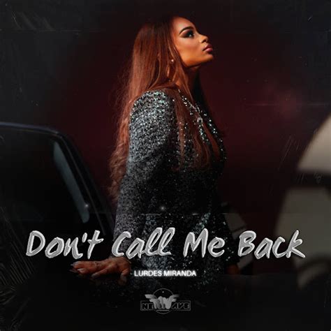 Don T Call Me Back YouTube Music