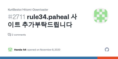 Rule34paheal 사이트 추가부탁드립니다 · Issue 2711 · Kurtbestorhitomi Downloader · Github
