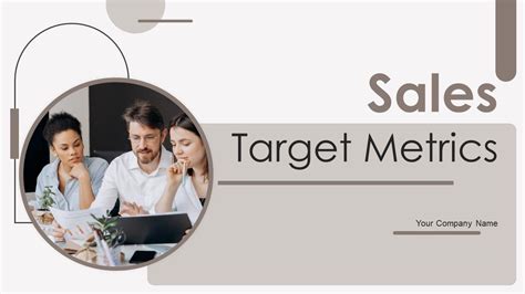 sales target metrics ppt powerpoint presentation complete deck with slides
