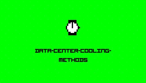 Data Center Cooling Methods Stories Hackernoon