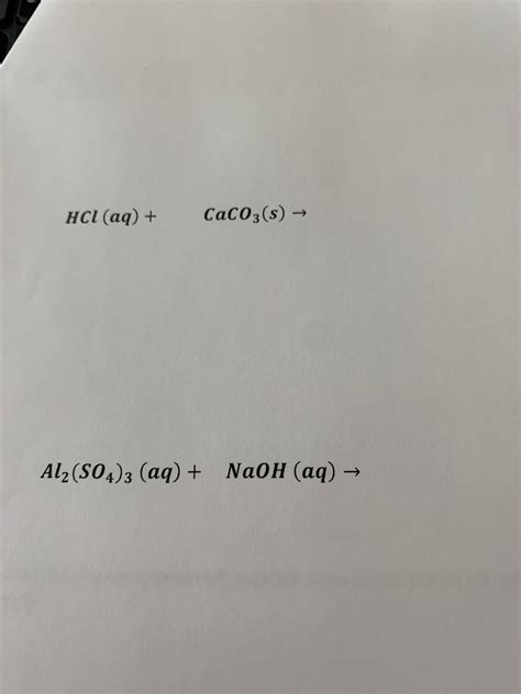 Solved HCl Aq CaCO3 S Al2 SO4 3 Aq NaOH Aq 3 Chegg