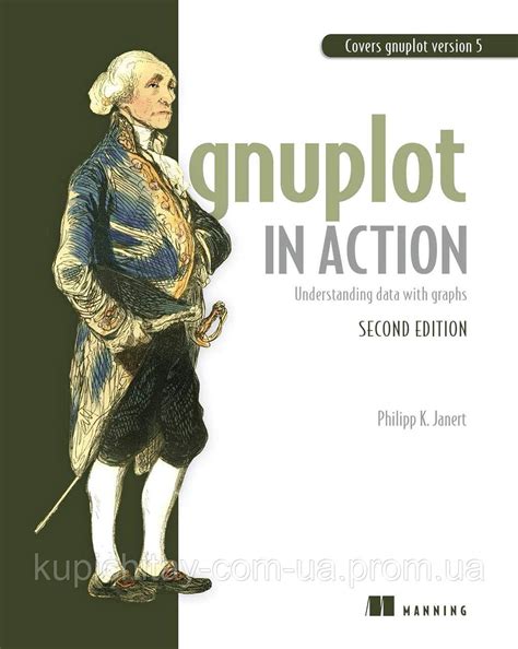 Gnuplot In Action Understanding Data With Graphs 2nd Edition Philipp