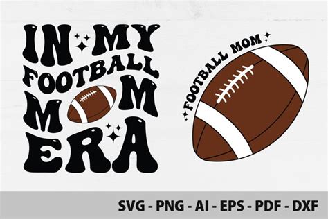 In My Football Mom Era PNG SVG EPS Football Mama Png