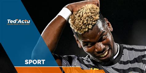 Paul Pogba Suspendu Pour Dopage Et Risque Quatre Ans Sans Jouer Au