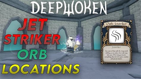 DEEPWOKEN JETSTRIKER ORB LOCATIONS YouTube