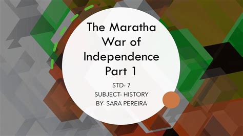 Standard VII Subject History Topic The Maratha War Of Independence