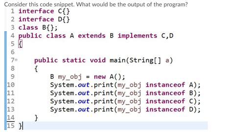 Solved Consider This Code Snippet What Would Be The Output Chegg Com