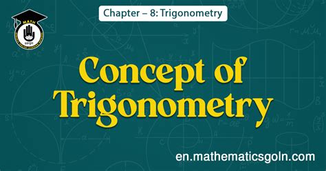 Concept Of Trigonometry Mathematics Gurukul Goln English