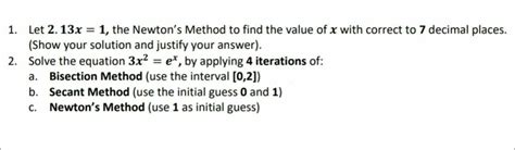 Solved 1 Let 2 13x 1 The Newton S Method To Find The Chegg