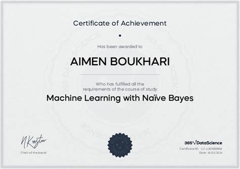 Aimen Boukhari On Linkedin Certificate Of Achievement Machine Learning With Naïve Bayes 365