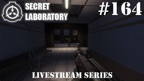 Scp Secret Laboratory Livestream Series 164 Youtube