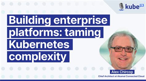 building enterprise platforms taming kubernetes complexity kubefm