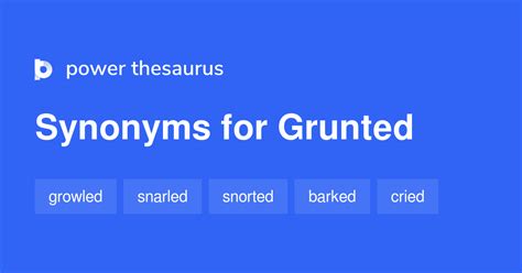 Grunted Synonyms 133 Similar Words And Phrases