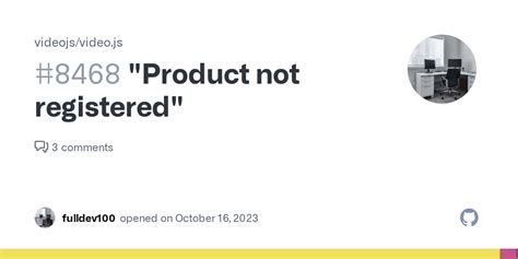 Product Not Registered Issue 8468 Videojs Video Js GitHub