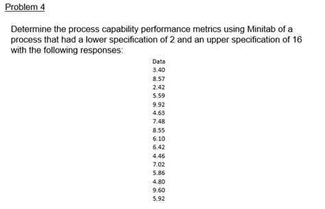 Problem 4 Determine The Process Capability Performance Metrics Using