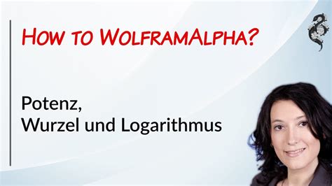 Wolframalpha Tutorial 02 Potenz Wurzel Und Logarithmus Youtube