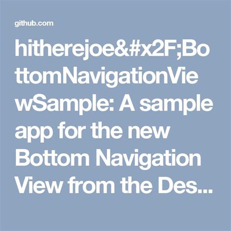 Hitherejoebottomnavigationviewsample A Sample App For The New Bottom Navigation View From The