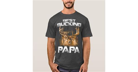 Best Buckin Papa Ever Shirt Zazzle