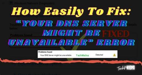 Fixed Your Dns Server Might Be Unavailable Error TechMaina