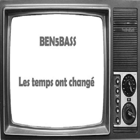 Les temps ont changé Album by Ben5bass Apple Music