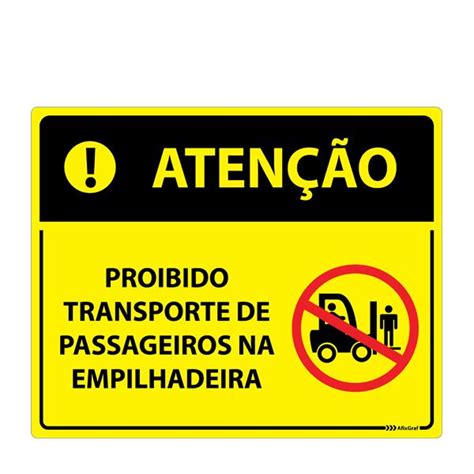 Placa Proibido Transporte De Passageiros Na Empilhadeira Afixgraf
