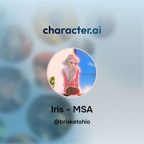 Chat With Iris Msa Character Ai Personalized Ai For Every Moment Of Your Day